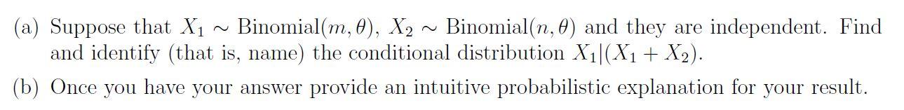 Solved n, (a) Suppose that X1 Binomial(m, 6), X2 | Chegg.com