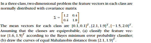 Solved In a three-class, two-dimensional problem the feature | Chegg.com