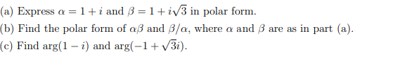 Solved (a) Express a=1+i and 3 =1+iV3 in polar form. (b) | Chegg.com