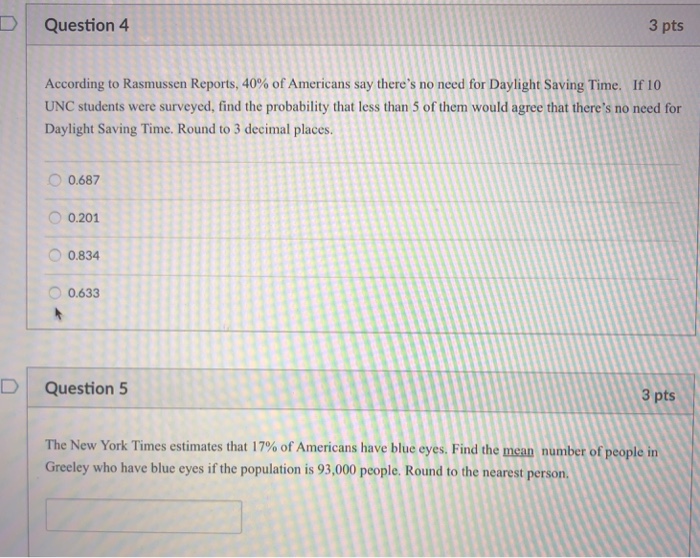 Solved D Question 4 3 pts According to Rasmussen Reports, | Chegg.com Solved D Question 4 3 pts According to Rasmussen Reports, | Chegg.com