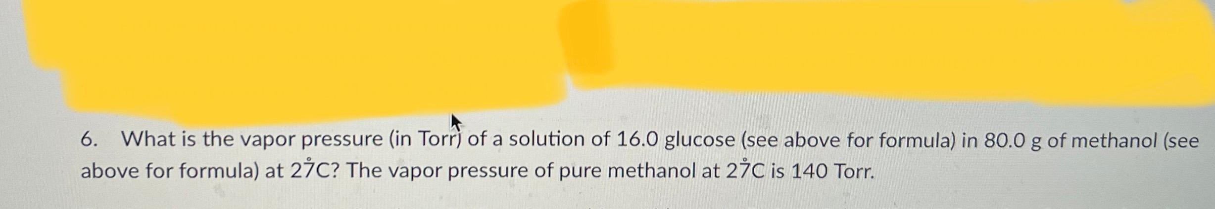 Solved 6. What is the vapor pressure (in Torr) of a solution | Chegg.com