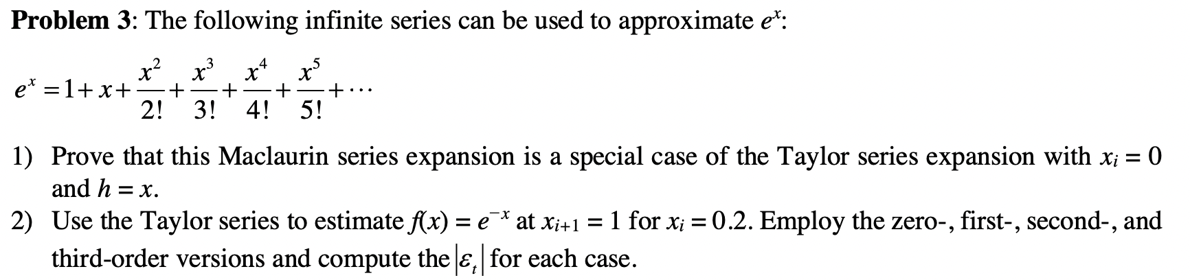 Solved Problem 3: The following infinite series can be used | Chegg.com