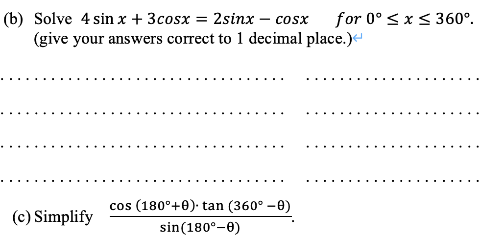 Solved = c0SX (b) Solve 4 sin x + 3cosx 2sinx for 0°