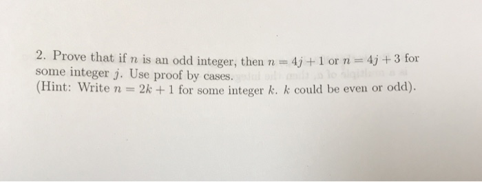 Solved 2. Prove that if n is an odd integer, then n 4j +1 or | Chegg.com