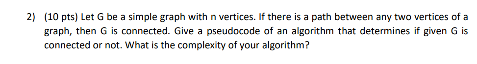 Solved 2) (10 pts) Let G be a simple graph with n vertices. | Chegg.com