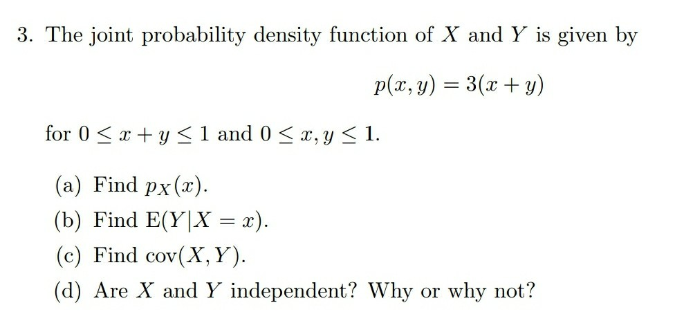 Solved The joint probability density function of X and Y is | Chegg.com