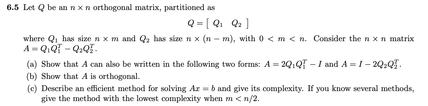 6.5 Let Q be an nxn orthogonal matrix, partitioned as | Chegg.com