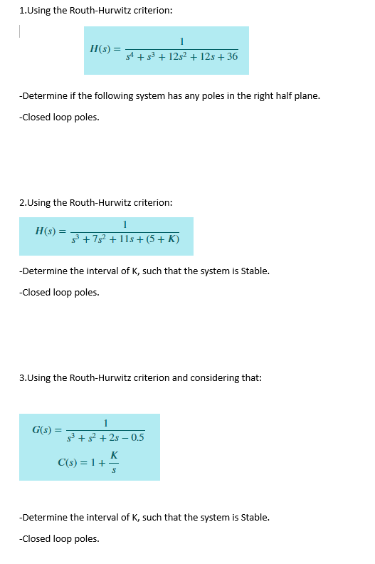 Solved 1.Using the Routh-Hurwitz | Chegg.com