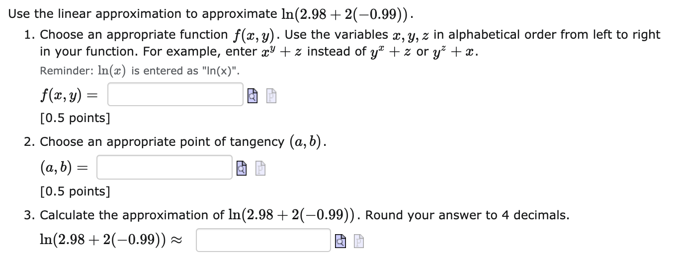 Solved Use the linear approximation to approximate ln(2.98 | Chegg.com
