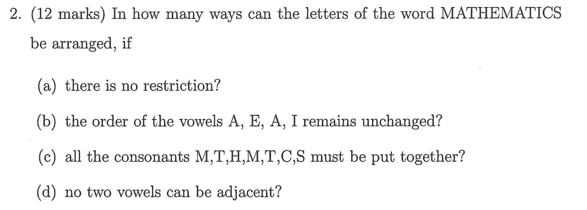 Solved 2. (12 marks) In how many ways can the letters of the | Chegg.com Solved 2. (12 marks) In how many ways can the letters of the | Chegg.com