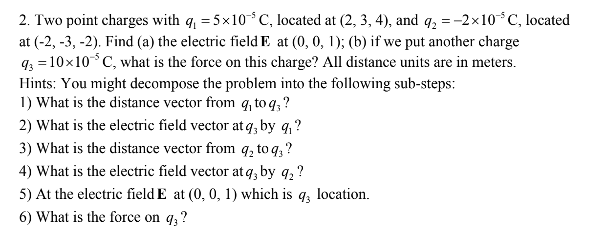 Solved 2. Two point charges with q1=5×10−5C, located at | Chegg.com