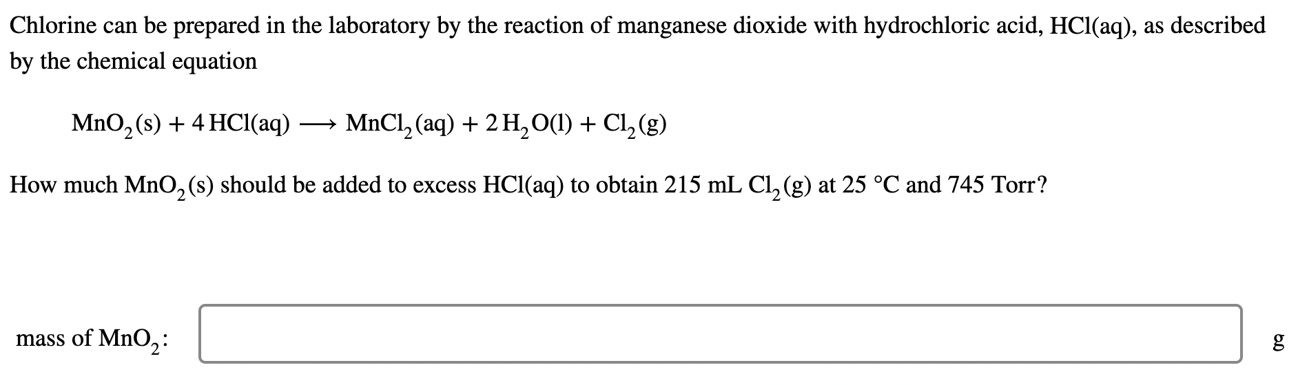 Solved MnO2(s)+4HCl(aq) MnCl2(aq)+2H2O(l)+Cl2(g) How much | Chegg.com