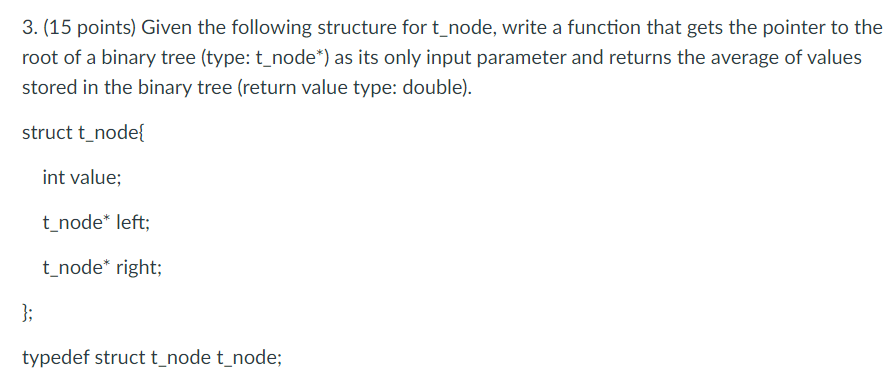 Solved 3. (15 points) Given the following structure for | Chegg.com