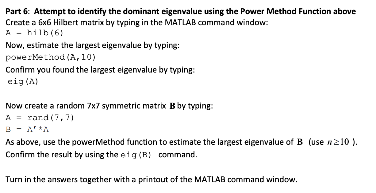 Solved Part 6: Attempt to identify the dominant eigenvalue | Chegg.com