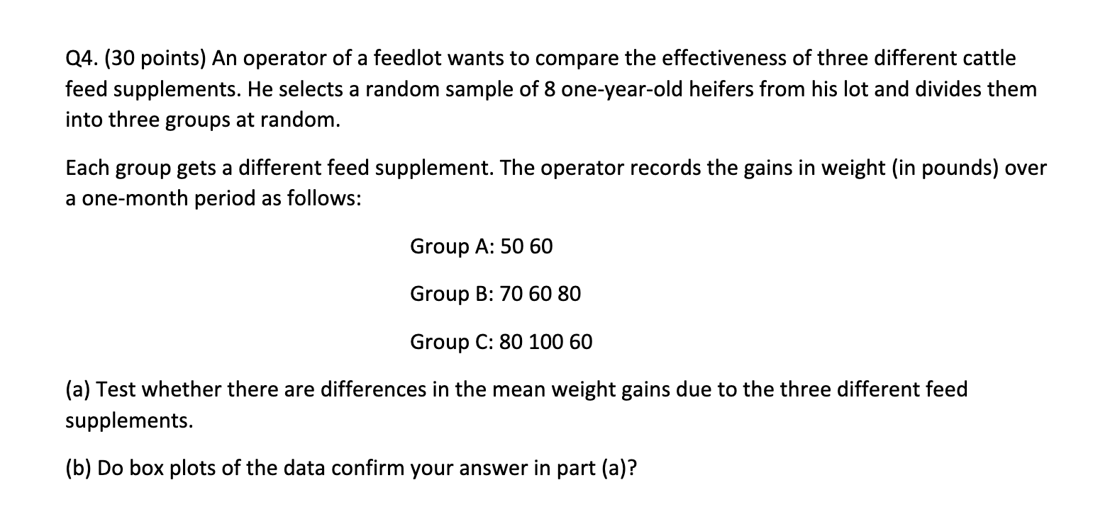 Solved Q4. (30 points) An operator of a feedlot wants to | Chegg.com