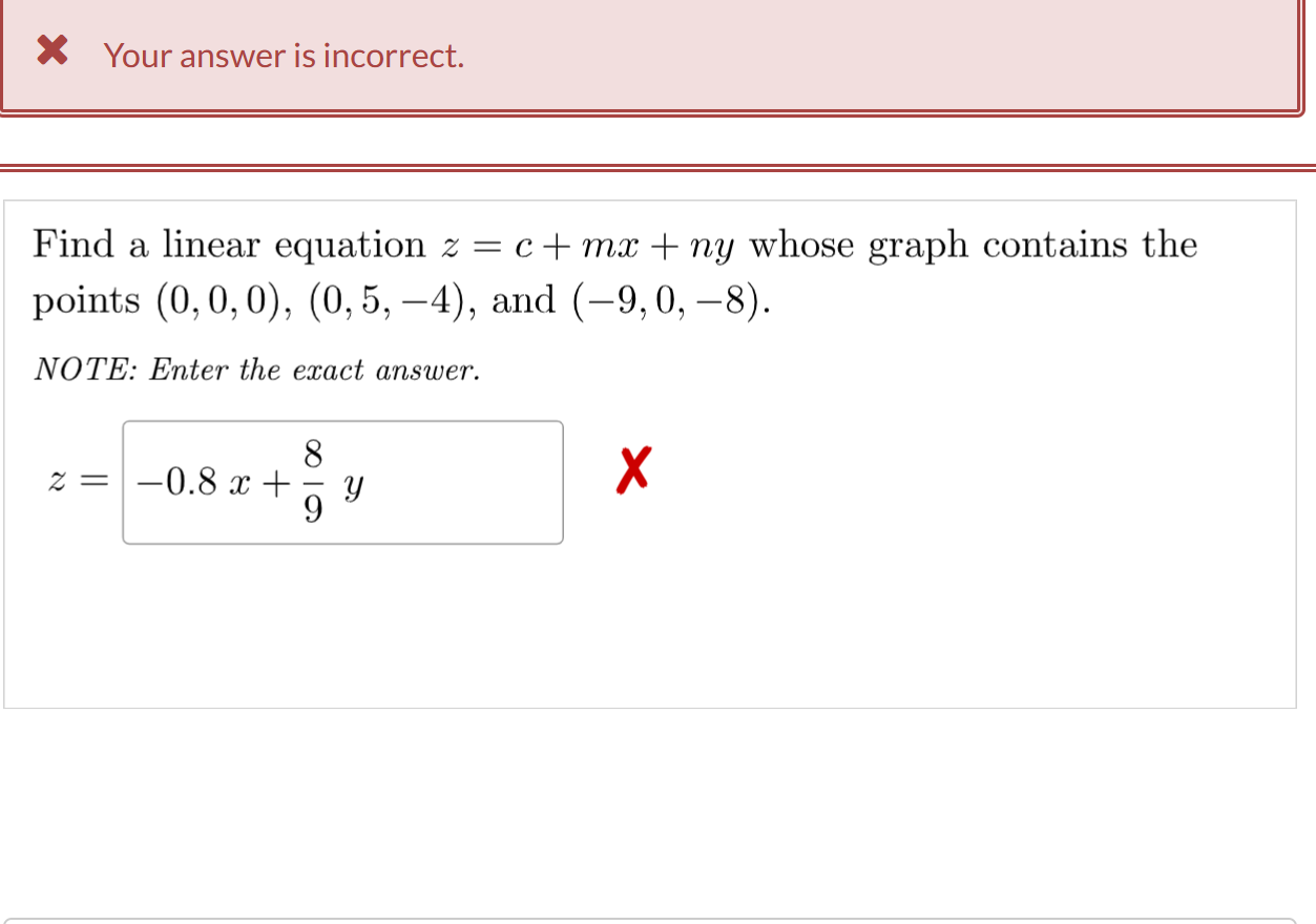 Solved Your answer is incorrect. Find a linear equation | Chegg.com