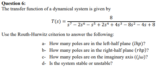 Solved Question 6: The transfer function of a dynamical | Chegg.com