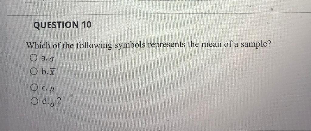 Solved a QUESTION 10 Which of the following symbols | Chegg.com