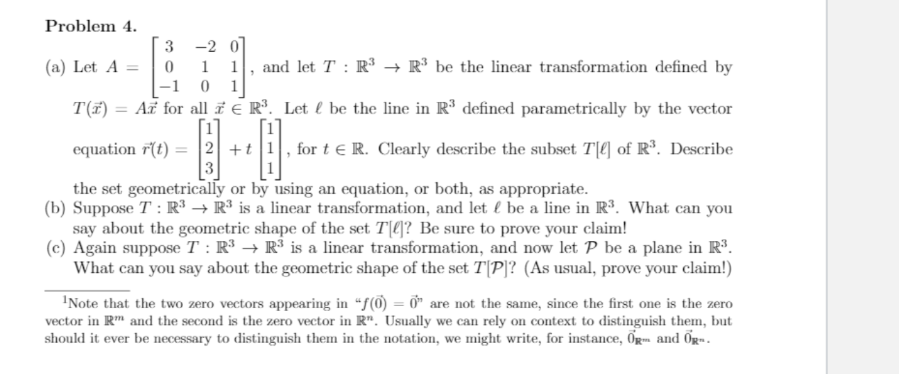 Solved Problem 4. 3 -2 0 (a) Let A = 0 1 , and let T : R3 + | Chegg.com