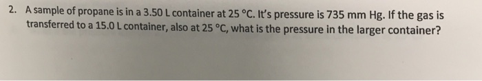 Solved A sample of propane is in a 3.50 L container at 25 | Chegg.com