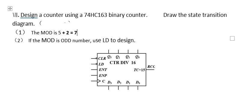 Solved VII. Design a counter using a 74HC163 binary counter. | Chegg.com
