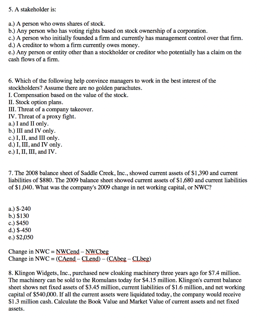 Solved 5. A stakeholder is: a.) A person who owns shares of | Chegg.com