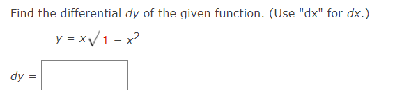Solved Find the differential dy of the given function. (Use | Chegg.com