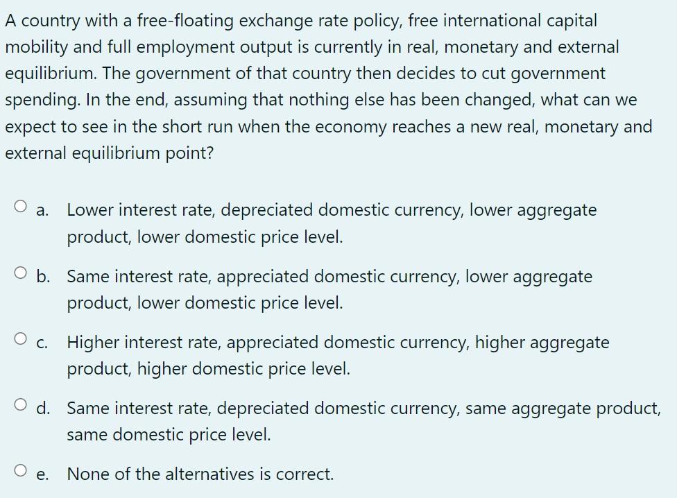 Solved A country with a free-floating exchange rate policy, | Chegg.com