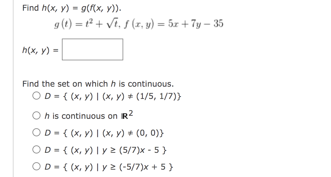 Solved Find h(x, y) = g(f(x, y)). h(x, y) g(t) = 1² + √t, f | Chegg.com