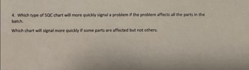 Solved 4. Which type of SQC chart will more quickly signal a | Chegg.com