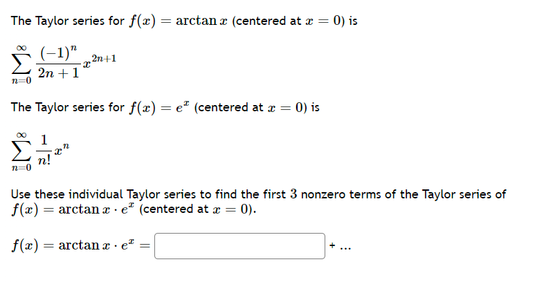 Solved The Taylor series for f(x)=arctanx (centered at x=0 ) | Chegg.com