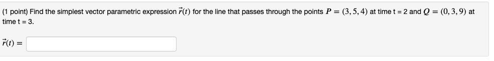 Solved (1 point) Find the simplest vector parametric | Chegg.com