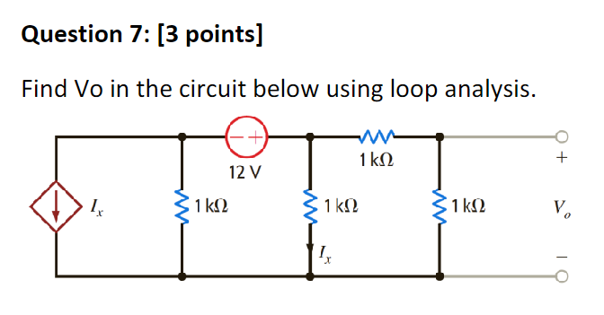 Solved Question 7: [3 ﻿points]Find Vo in the circuit below | Chegg.com