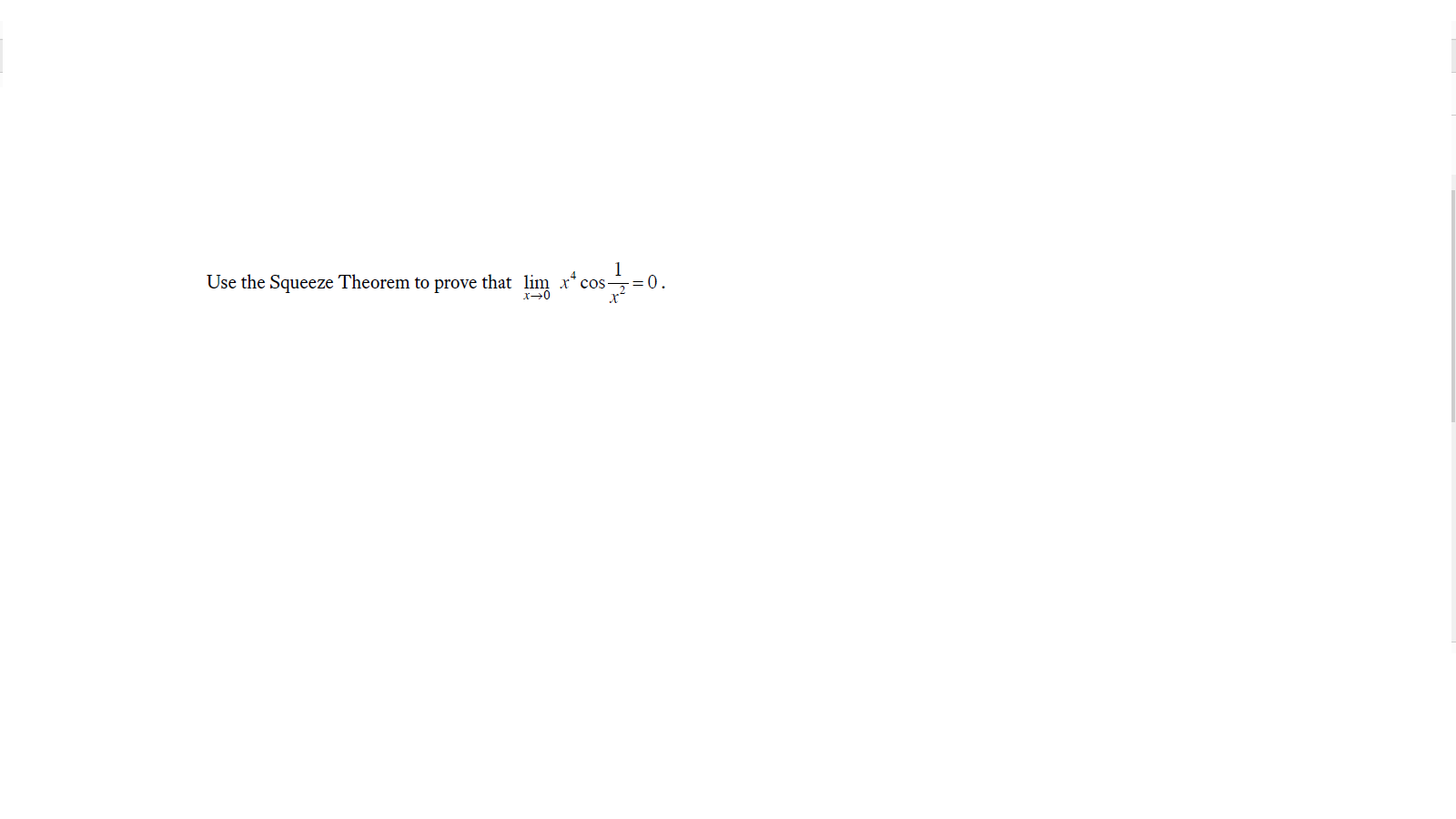 Solved Use the Squeeze Theorem to prove that lim x* cos- ** | Chegg.com