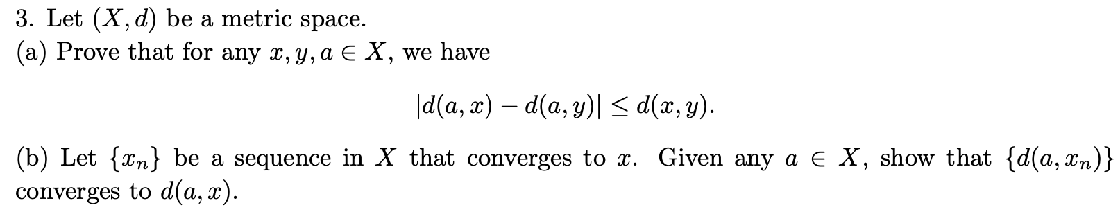 Solved 3. Let (X, d) be a metric space. (a) Prove that for | Chegg.com