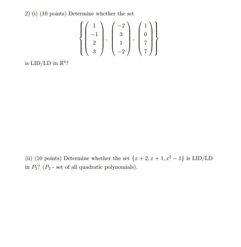 Solved 2) (i) (10 points) Determine whether the set | Chegg.com