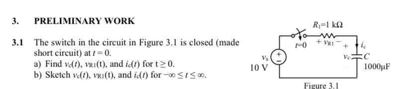 Solved PRELIMINARY WORK3.1 ﻿The switch in ﻿the circuit in | Chegg.com