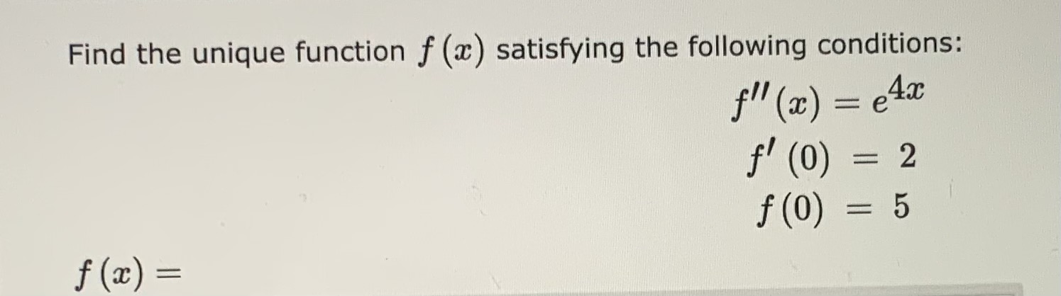 Solved Find the unique function f(x) ﻿satisfying the | Chegg.com
