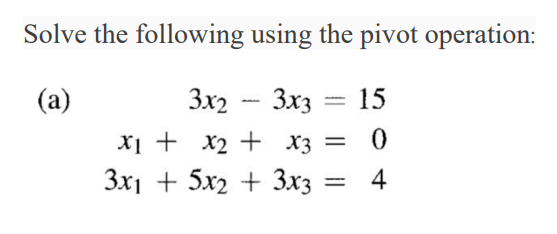 Solved Solve the following using the pivot operation: (a) | Chegg.com
