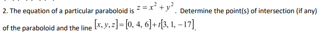 Solved 2. The equation of a particular paraboloid is | Chegg.com