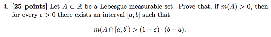Solved 4. [25 points) Let A CR be a Lebesgue measurable set. | Chegg.com