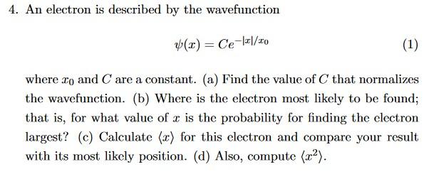Solved 4 An Electron Is Described By The Wavefunction