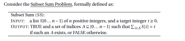 Solved Consider the Subset Sum Problem, formally defined as: | Chegg.com