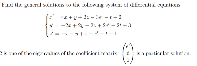 Solved Find the general solutions to the following system of | Chegg.com