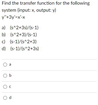 Solved Find the transfer function for the following system | Chegg.com