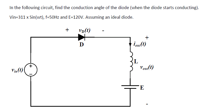 Solved In the following circuit, find the conduction angle | Chegg.com