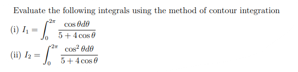 Solved Evaluate the following integrals using the method of | Chegg.com