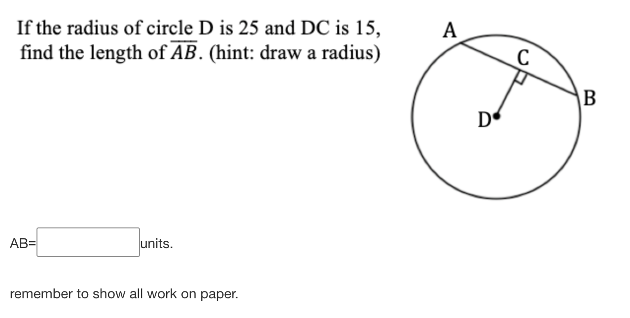 Solved A If the radius of circle D is 25 and DC is 15, find | Chegg.com