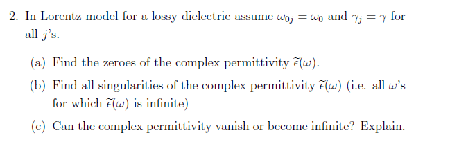 Solved 2 In Lorentz Model For A Lossy Dielectric Assume