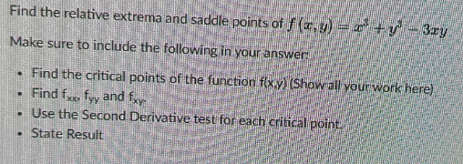 Solved Find the relative extrema and saddle points of | Chegg.com